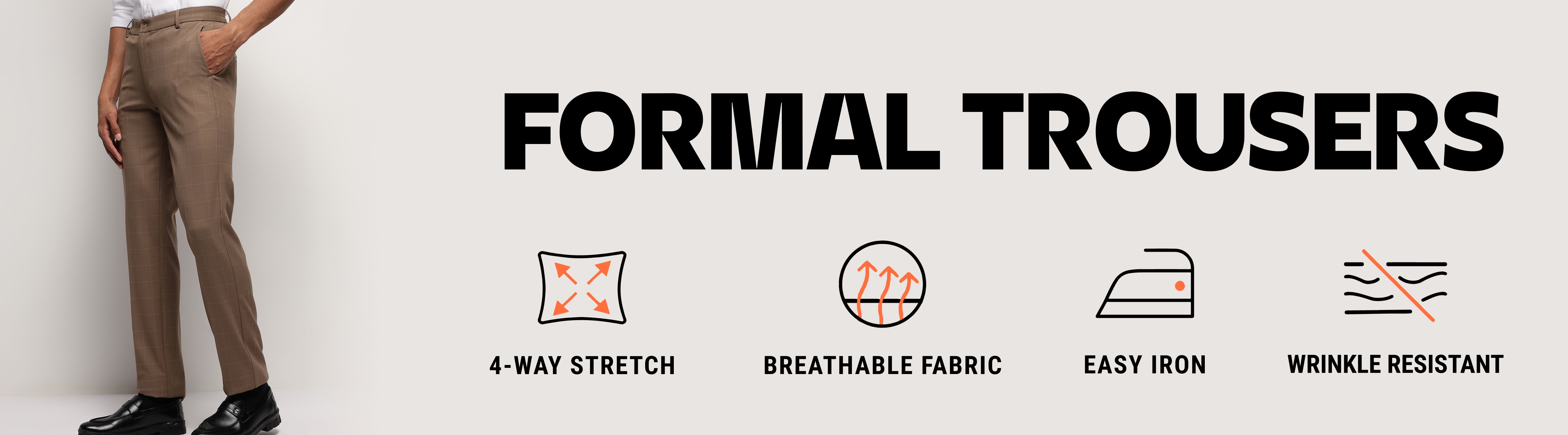 Elegant Formal Trousers - Shop the 4-Way Stretch Collection